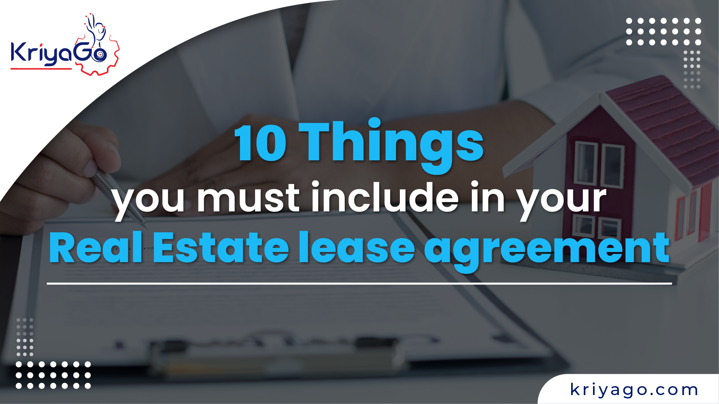 10 Things You Must Include in Your Real Estate Lease Agreement | KriyaGo