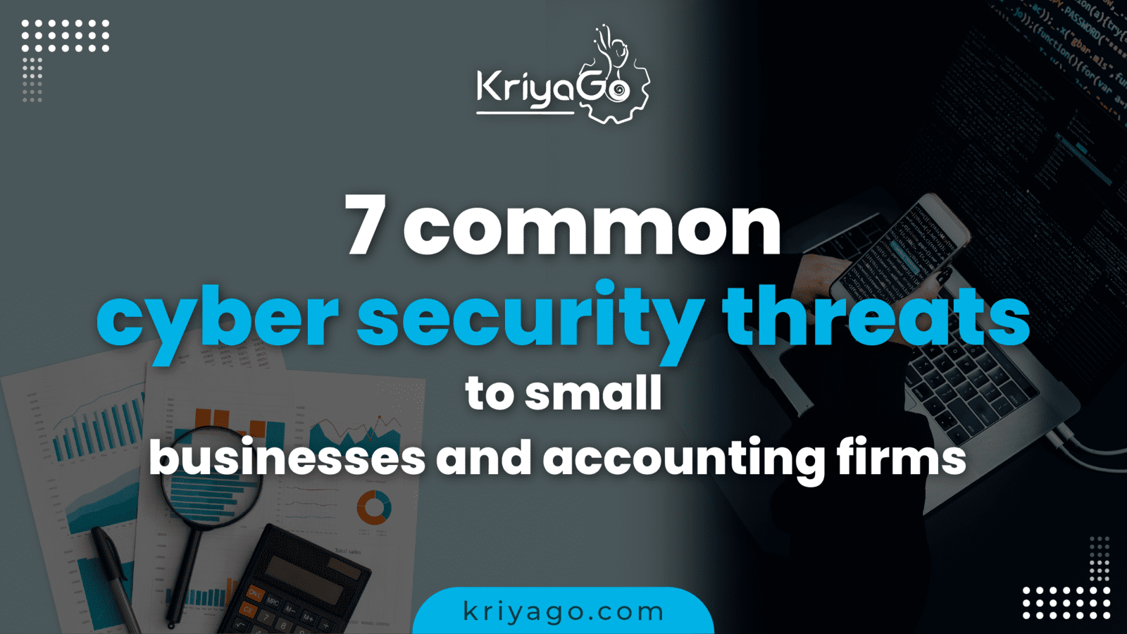 7 Common Cyber Security Threats to Small Businesses and Accounting ...