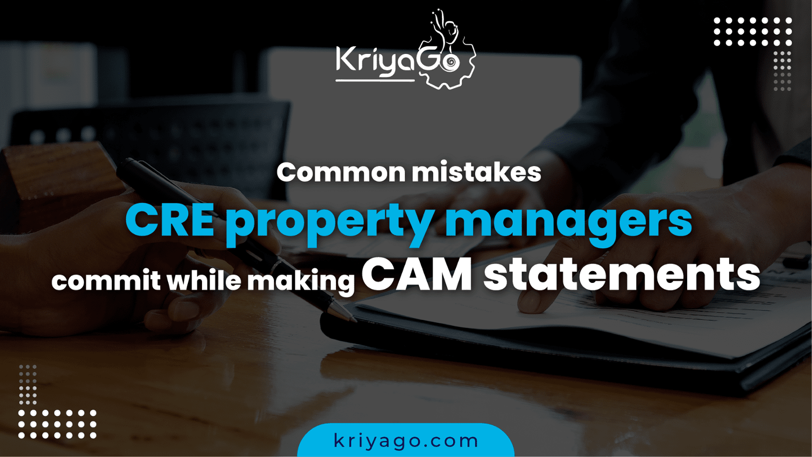 Common mistakes CRE property managers commit while making CAM ...