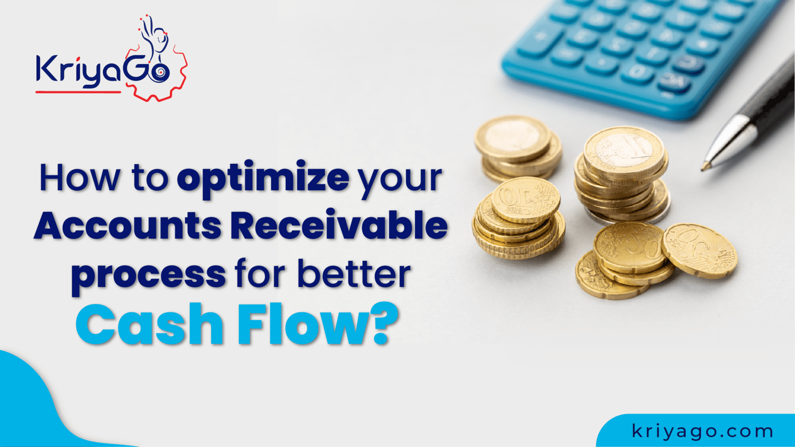 How to Optimize Your Accounts Receivable Process for Better Cash Flow ...