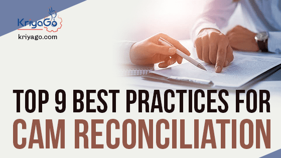 Top 9 Best Practices For CAM Reconciliation | KriyaGo